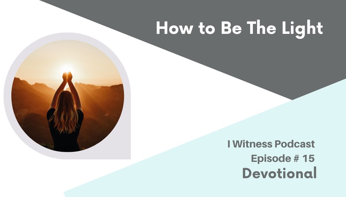 How to Be The Light - Kelly Jo Wilson