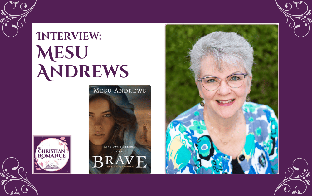 Interview with Mesu Andrews: A Journey of Faith, Redemption, and the ...
